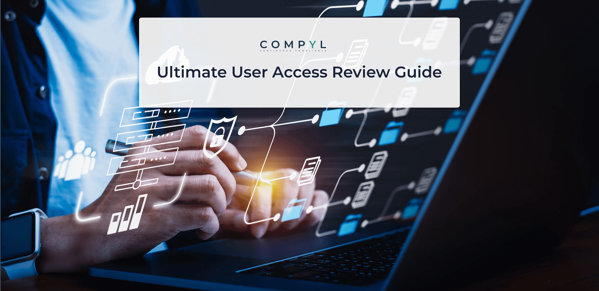 User Access Review Ultimate Guide